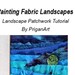 Painting Fabric Landscapes Landscape Patchwork Tutorial PDF - Etsy Israel