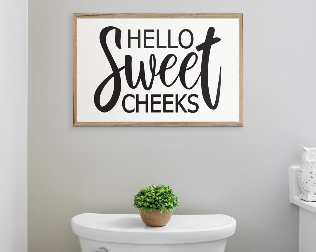 Hello Sweet Cheeks | Framed Canvas Print | Bathroom Wall Decor ...