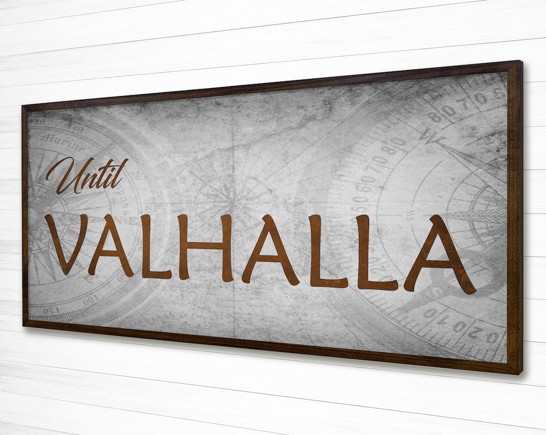 Until Valhalla Quote Sign Remembrance Memorial Sign Military Veteran's ...