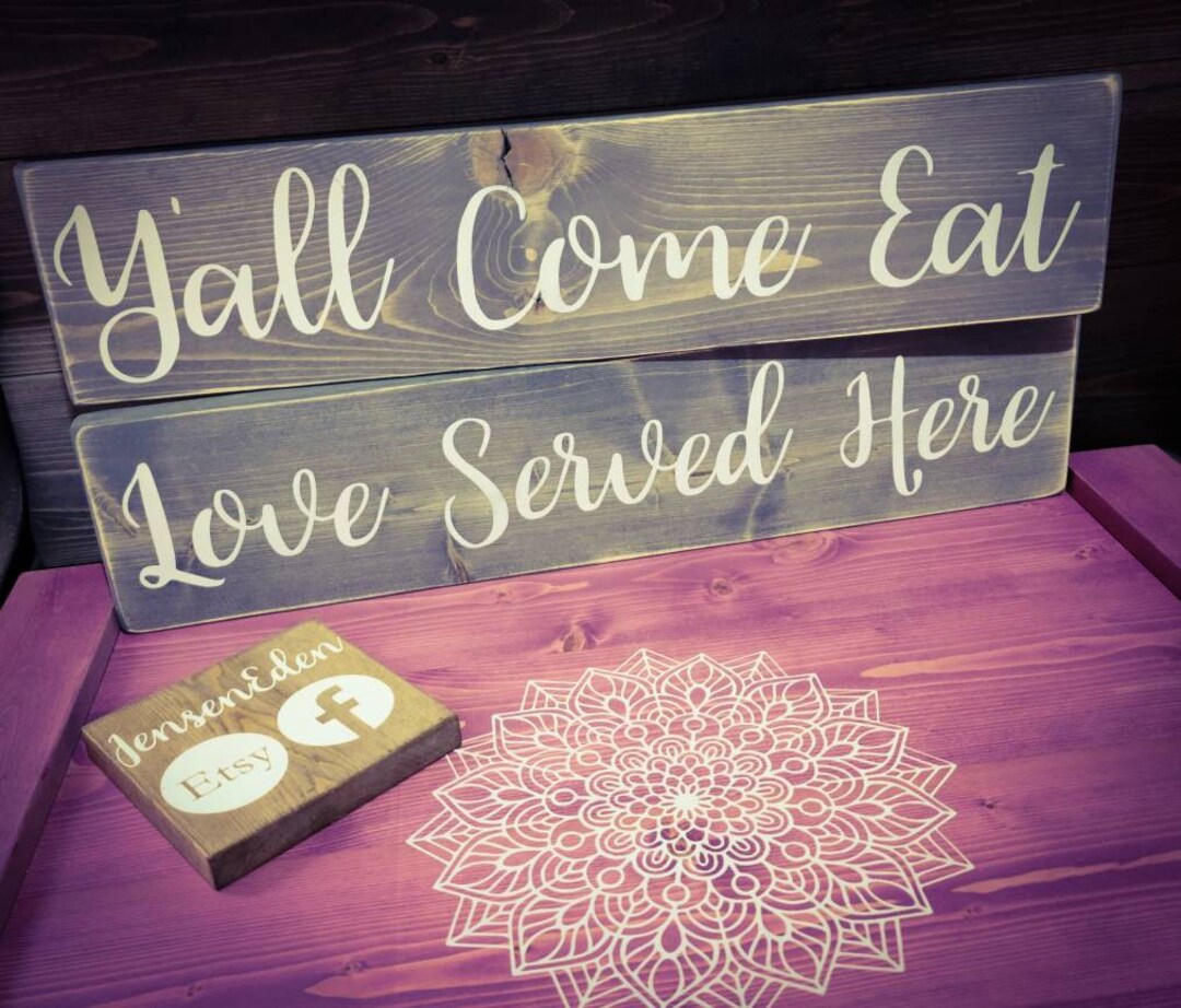 Custom Kitchen Sign - Love Served Here, Y'all Come Eat - Asst Colors ...