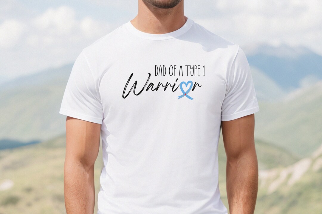 Type 1 Warrior Diaversary Type 1 Diabetic Dad T-shirt Type One Diabetes ...