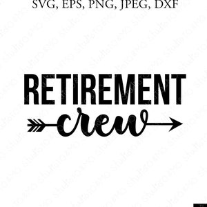 Retirement Crew SVG, Retirement Svg, Retirement Squad, Retirement ...