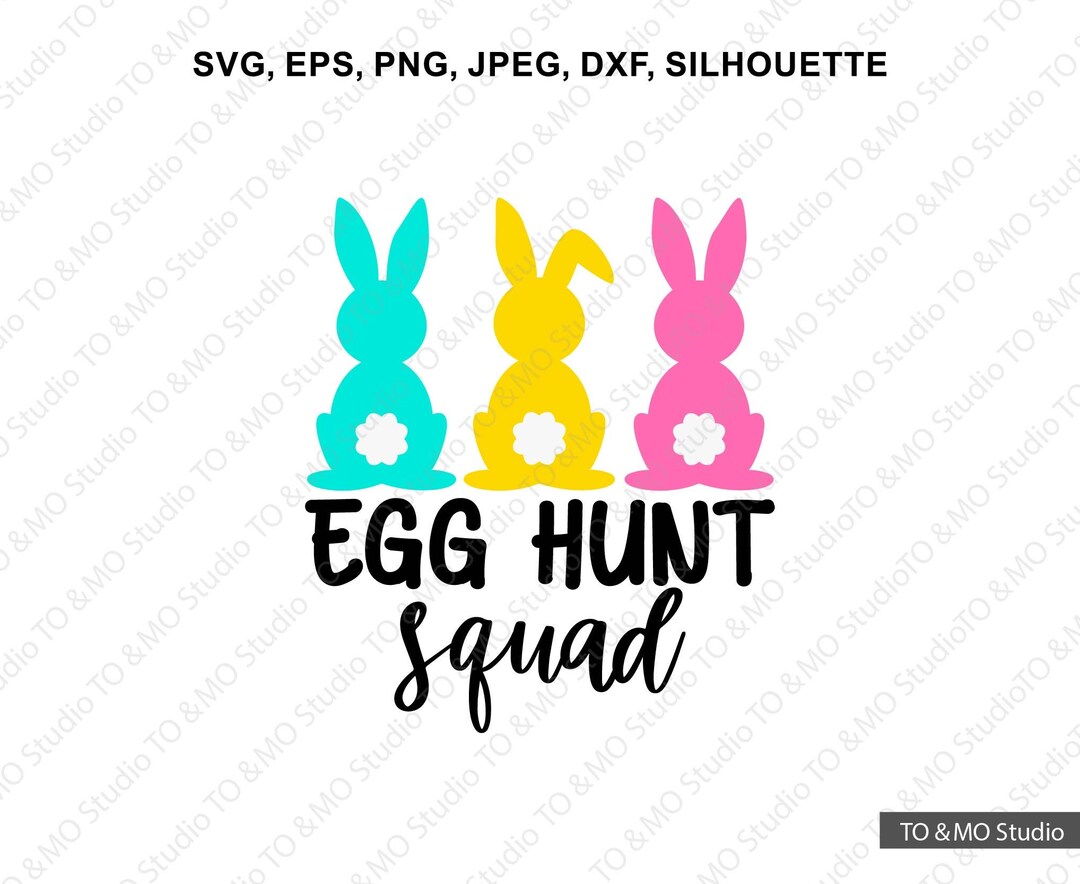 Easter SVG, Egg Hunt Squad SVG, Easter Egg Svg, Easter Bunny Svg, Bunny ...