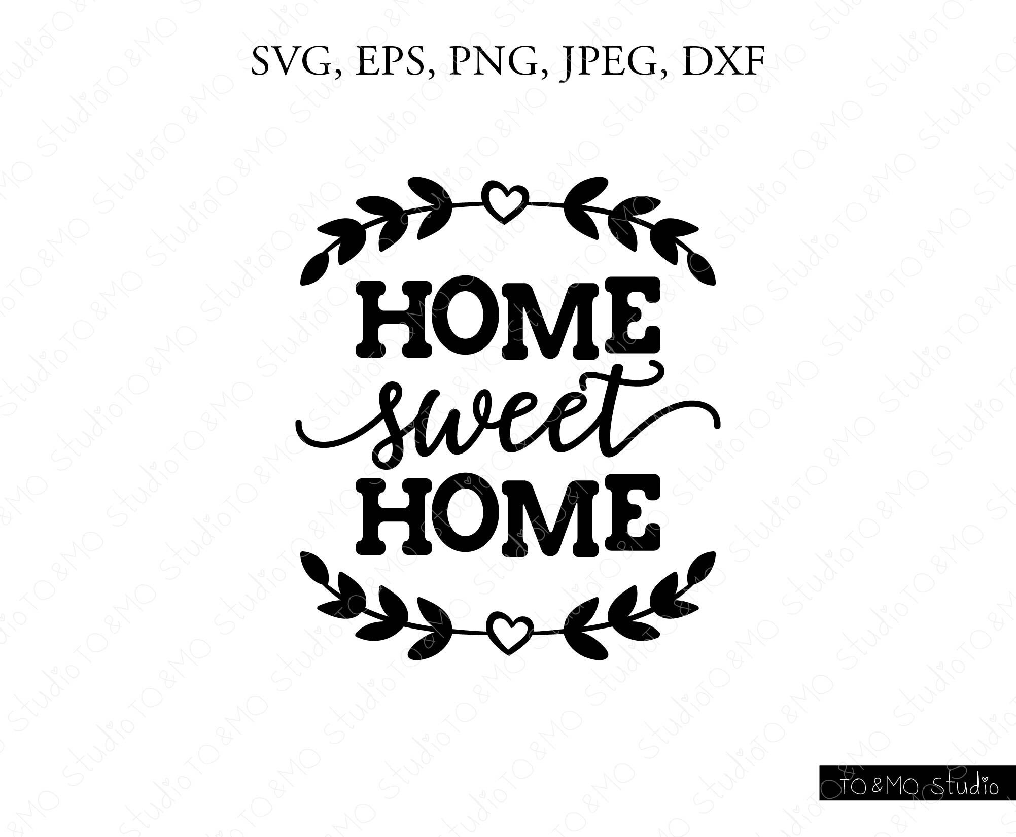 Home Sweet Home SVG Home Spruch SVG Home Svg Home Sweet - Etsy Schweiz