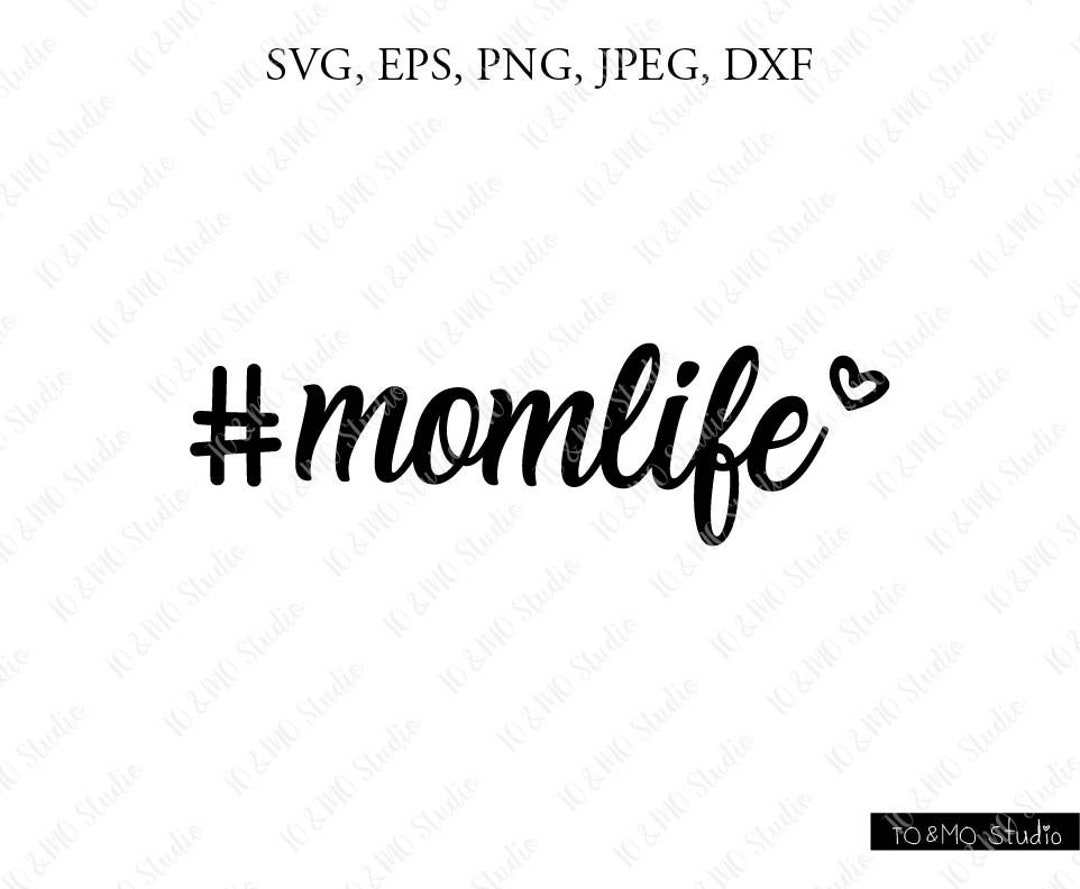 Mom Life SVG, Mother SVG, Mother T-shirt Svg, T-shirt SVG, Svg, Cricut ...