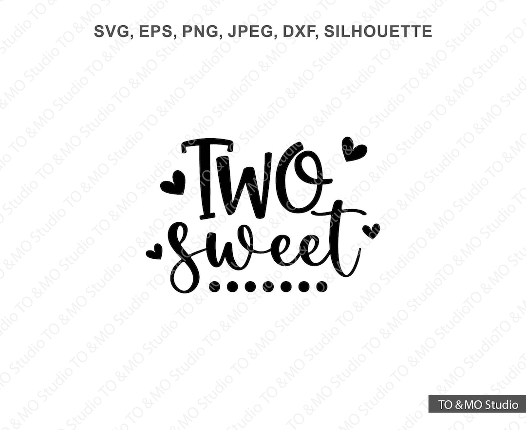Two Birthday SVG, 2nd Birthday Svg, Two Sweet Svg, Birthday Svg, Happy ...