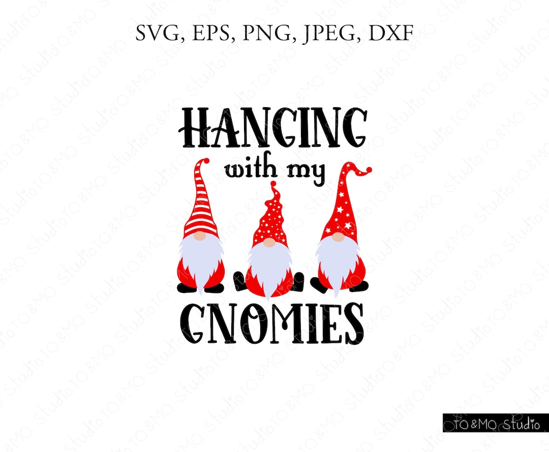 Hanging With My Gnomies Svg, Gnomies SVG, Christmas SVG, Christmas Clip ...