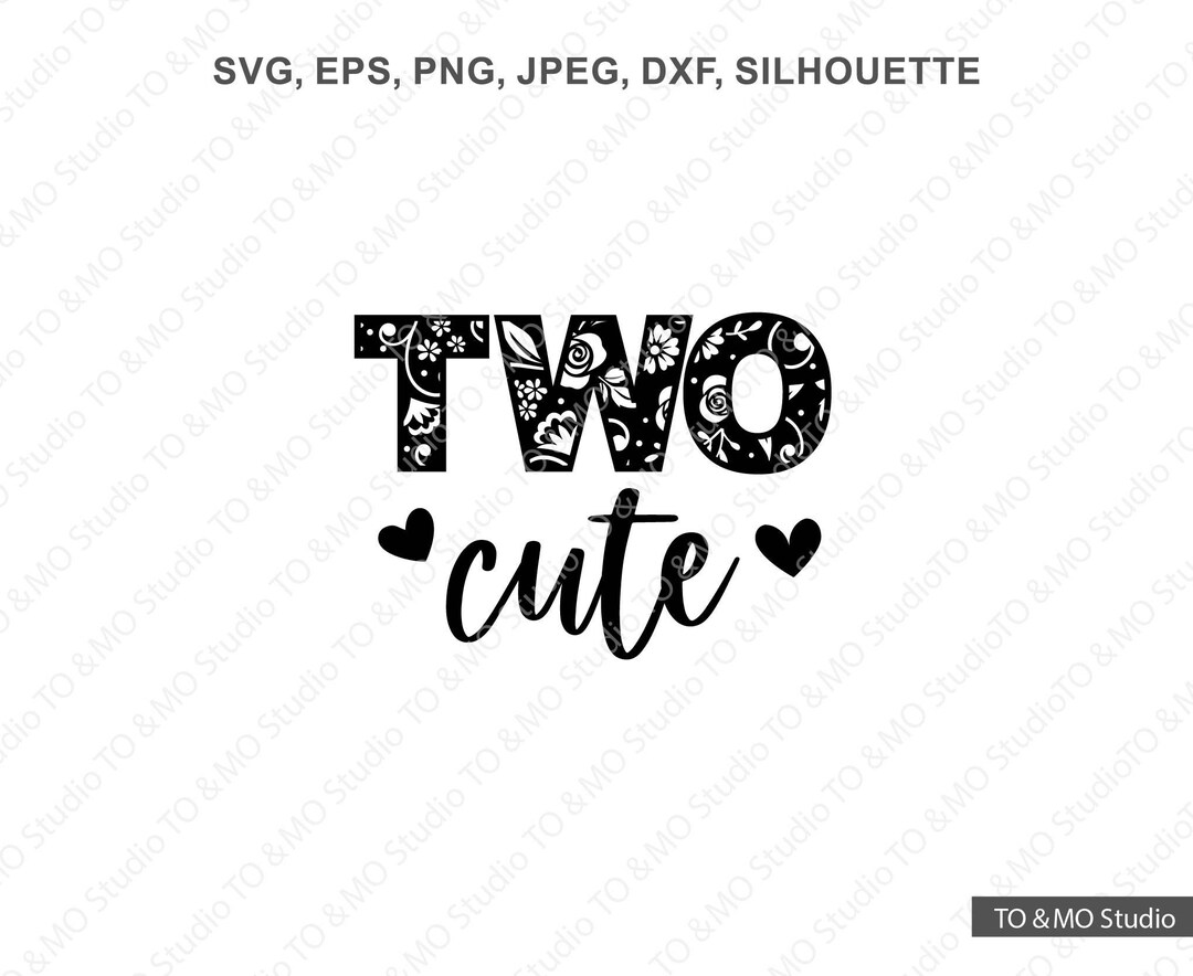 Two Birthday SVG, 2nd Birthday Svg, Two Cute Svg, Birthday Svg, Happy ...