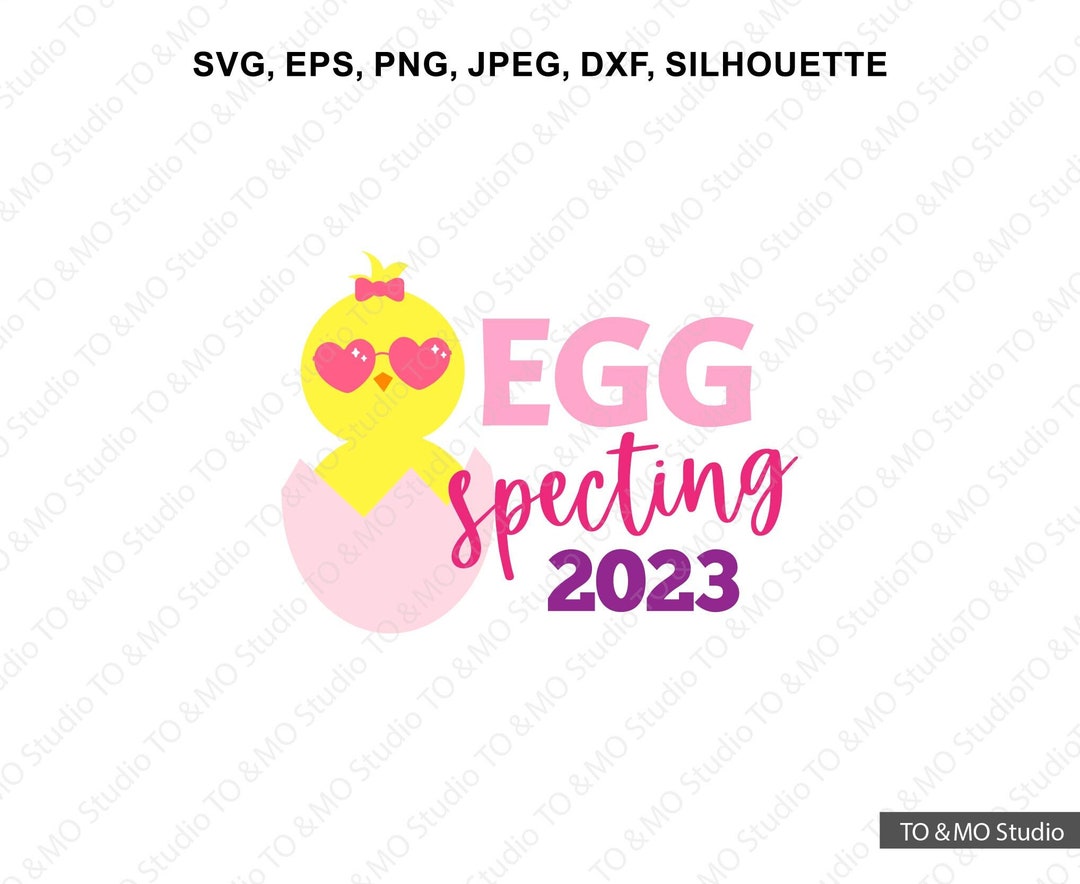 Easter Svg Eggspecting Svg Easter Egg Svg Pregnancy Svg Bunny Svg Chick Svg Easter Chick