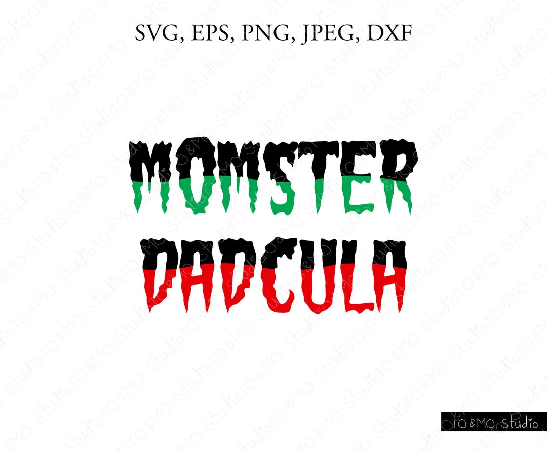 Momster SVG, Dadcula SVG, Momster Mom SVG, Halloween Mom, Dracula Dad ...