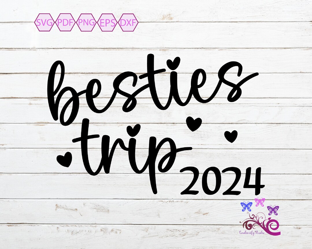 Besties Trip 2024 SVG, Best Friends, Besties Vacation, Trip Shirt ...