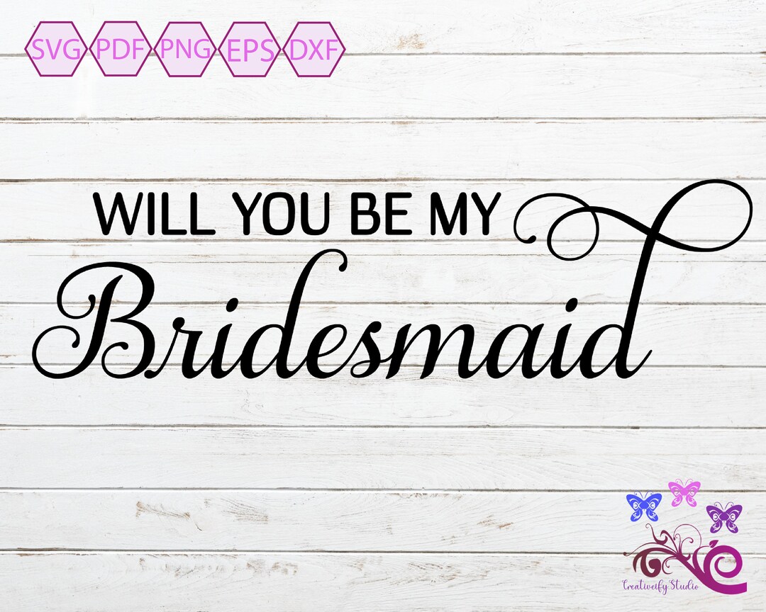 Marriage Quote Svg Will You Be My Bridesmaid Bride And Groom Married Life Bridal Shower