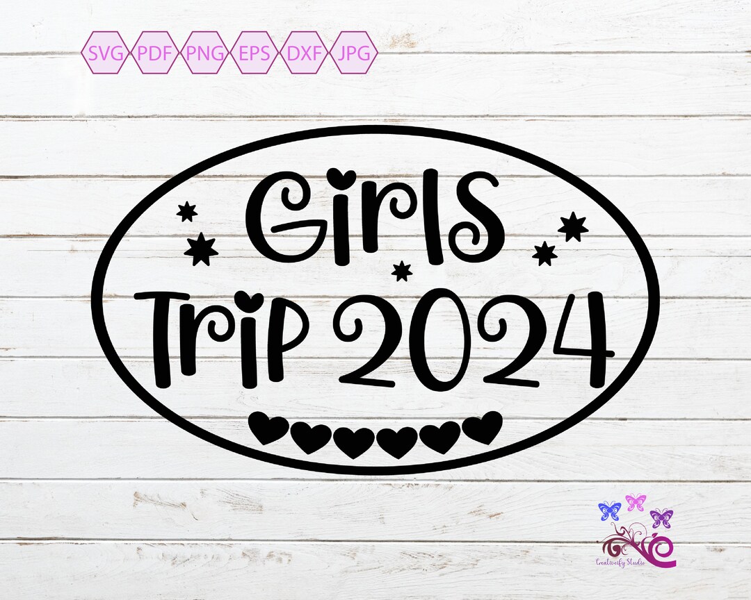 Girls Trip 2024 SVG, Girl Weekend, Girlfriend Vacation, Trip Shirt ...