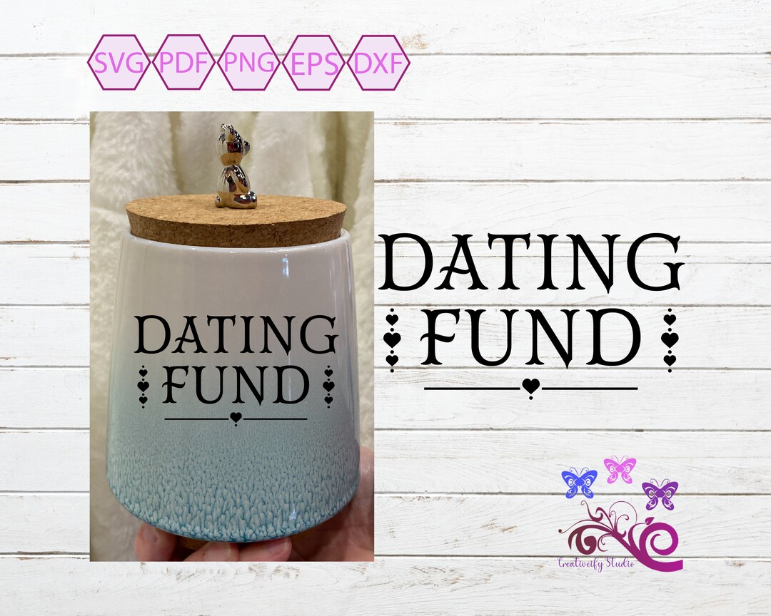 Dating Fund Jar SVG, Date Money, Date Fund, First Date, Date Savings ...