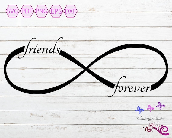 Friends Forever Infinity SVG Infinity Symbol SVG Cut File - Etsy