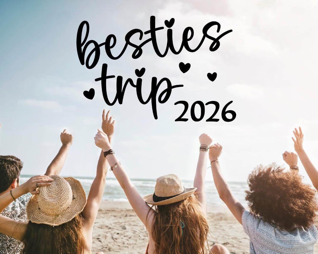 Besties Trip 2026 SVG, Best Friends, Besties Vacation, Trip Shirt ...