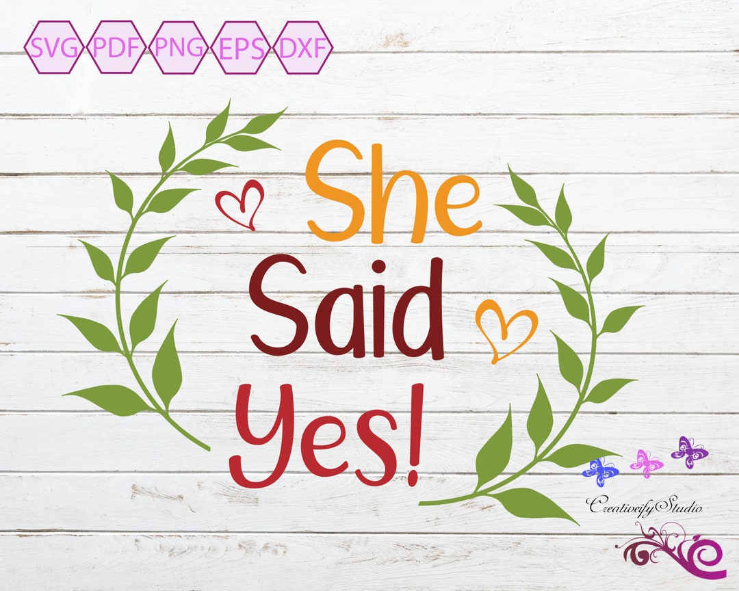 She Said Yes SVG, Wedding Decal Clipart, Laurel Leaves, Engagement ...