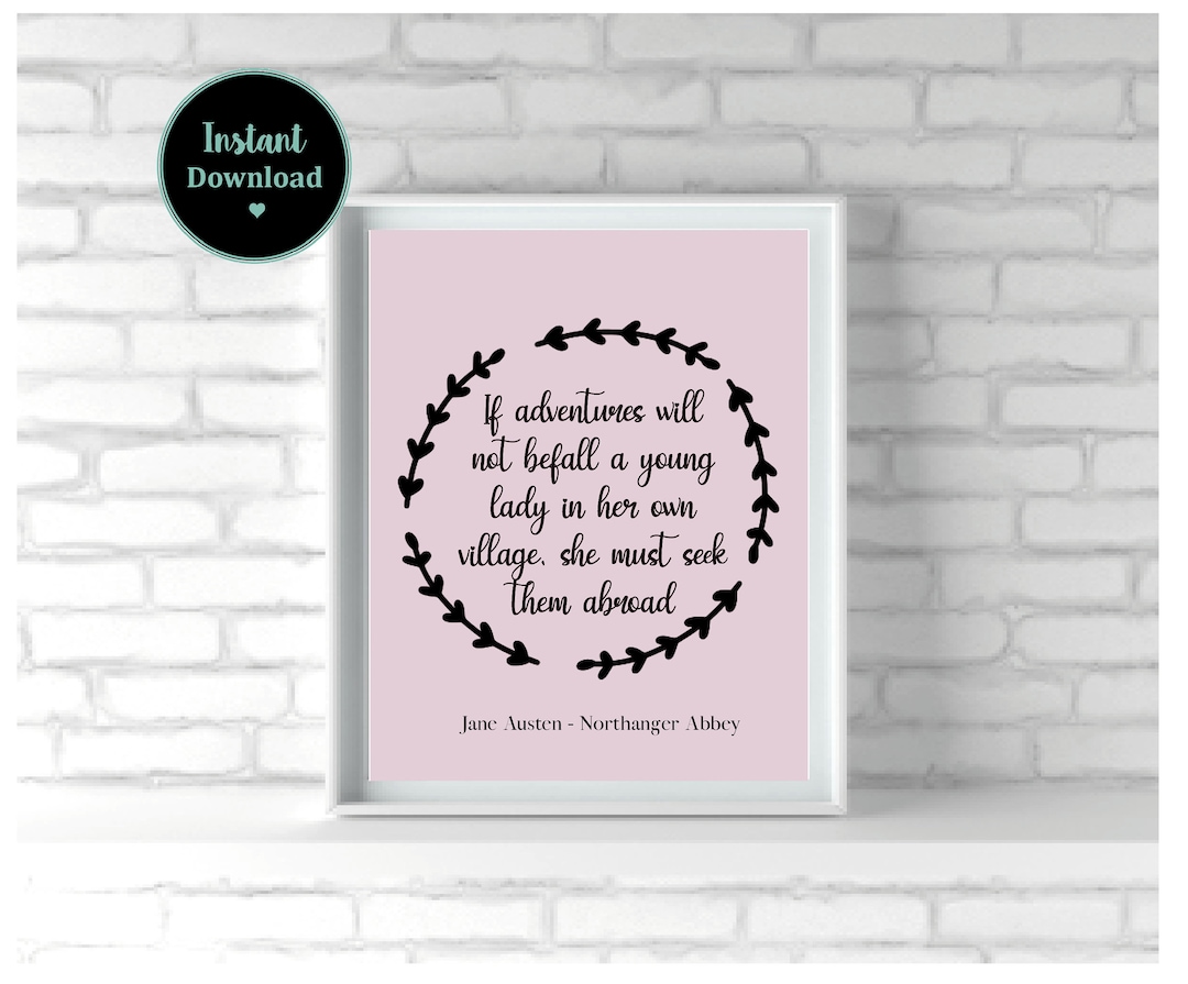 Jane Austen Printable Art, Northanger Abbey Quote - Gift for Book Lover ...