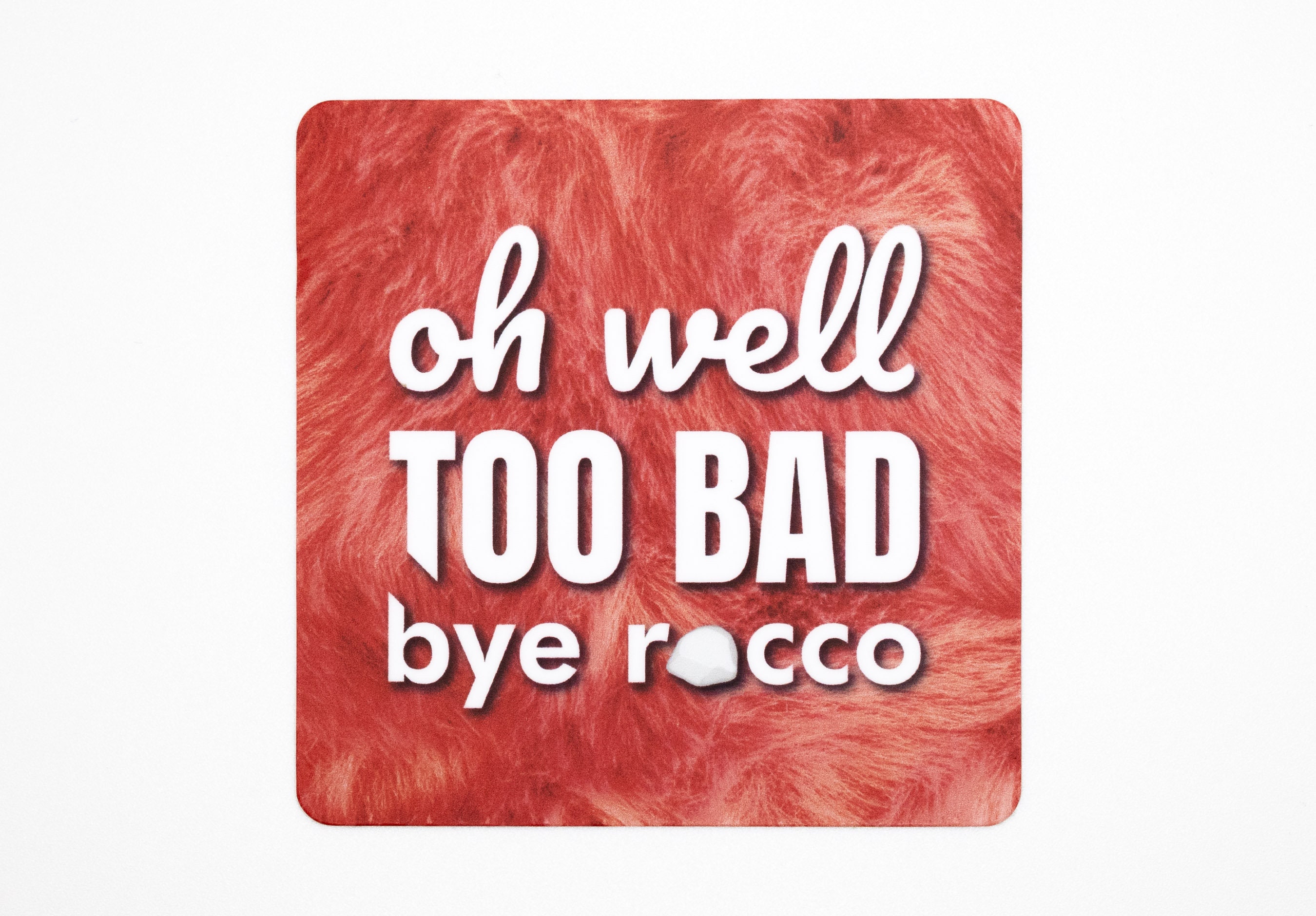 Elmo Oh Well Too Bad Bye Rocco Sticker (3"x3") - Etsy
