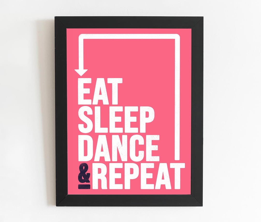 Eat Sleep Dance Repeat Typographie Fine Art Illustration numérique ...