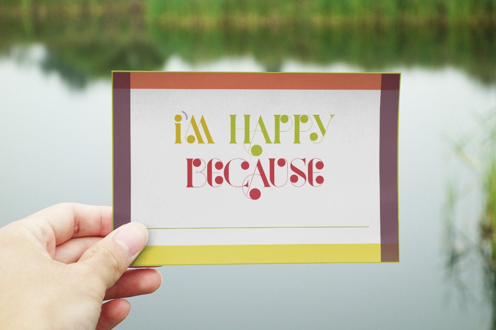 I'm Happy Because PRINTABLE Quote Card 6x4 - Etsy