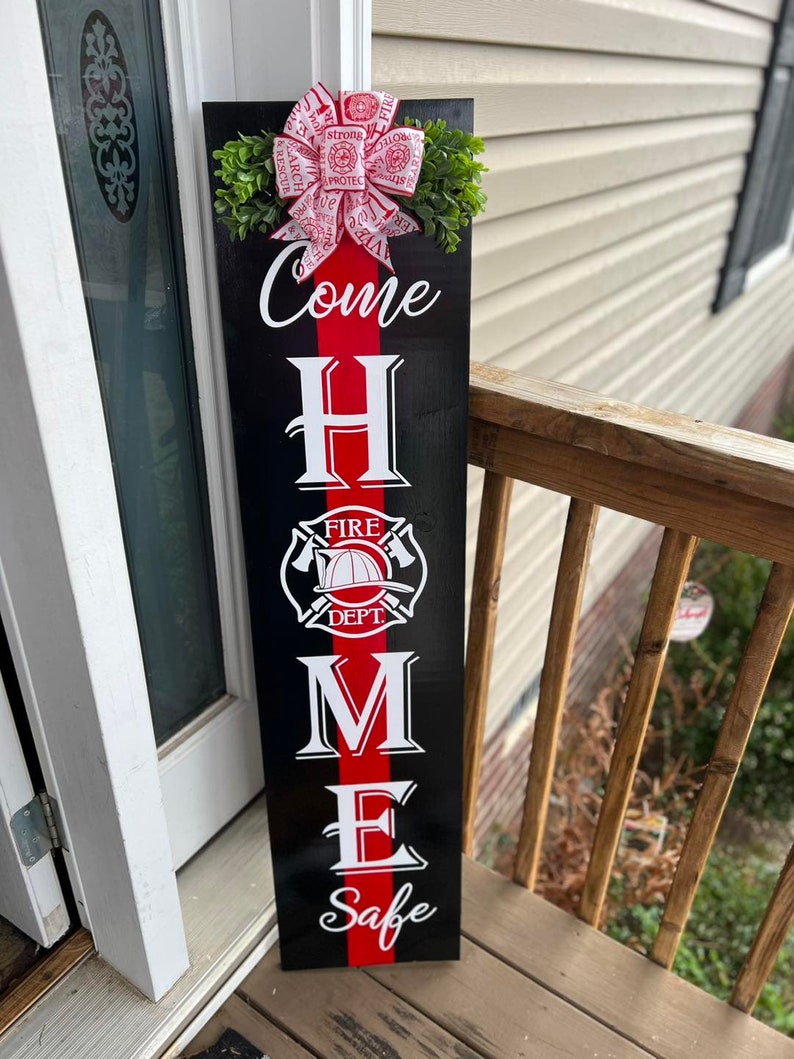 Come Home Safe Firefighter Porch Leaner, Front Door Sign, Tall Leaning ...
