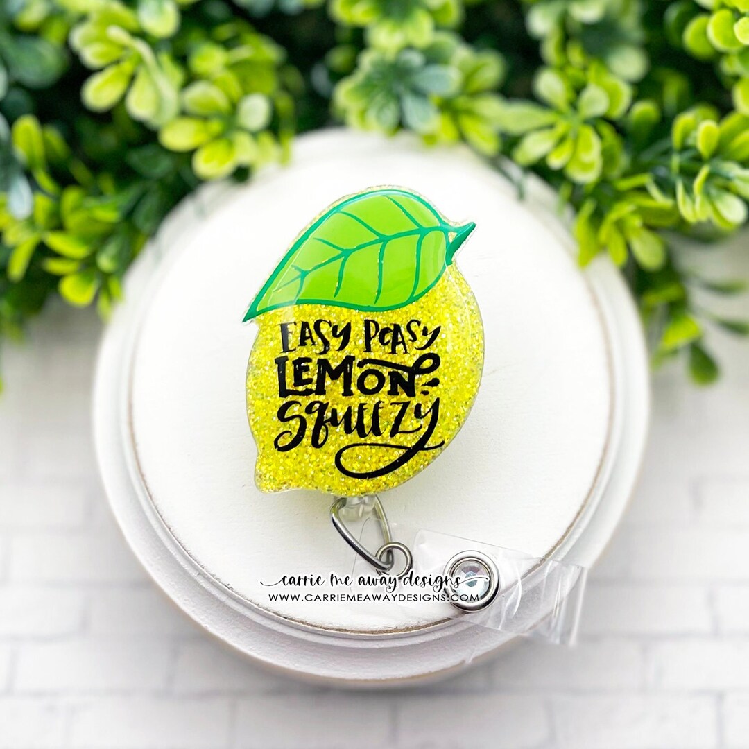 Easy Peasy Lemon Squeezy Badge Reel, Retractable Glitter Badge Reel - Etsy