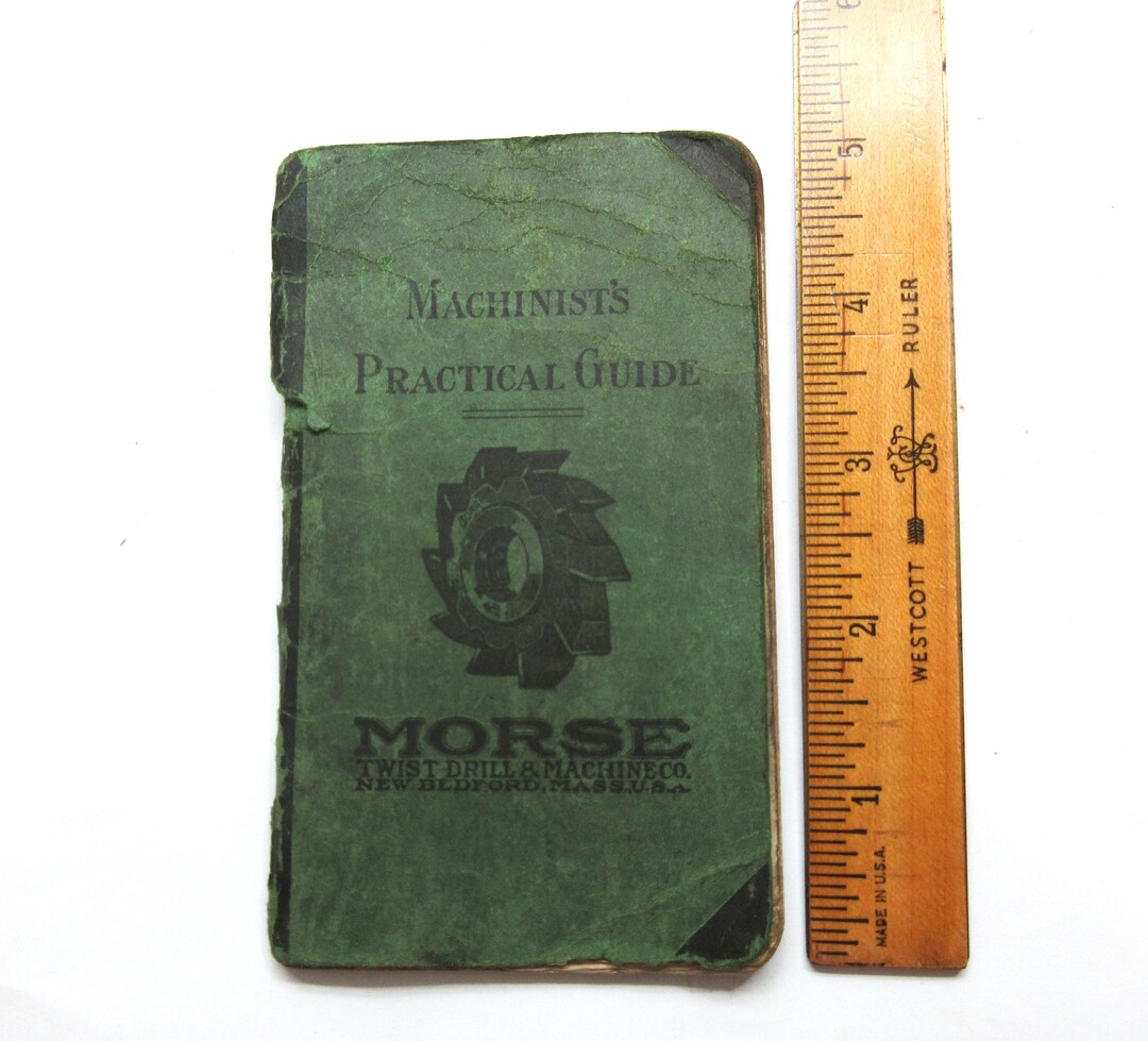 1930s Morse Machinist's Practical Guide: 1935 Paperback Illustrated ...