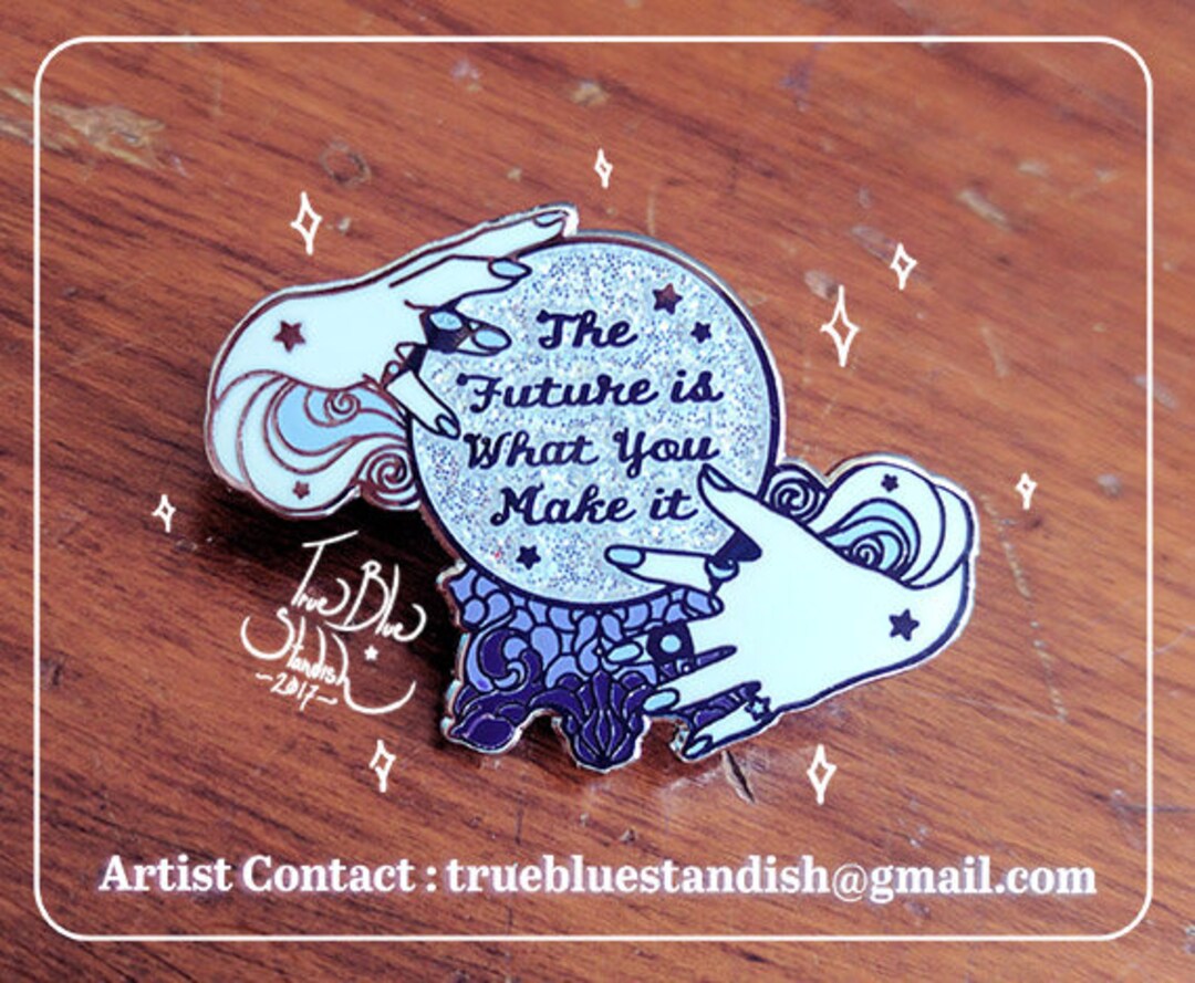 The Future is What You Make It Hard Enamel Pin - Etsy