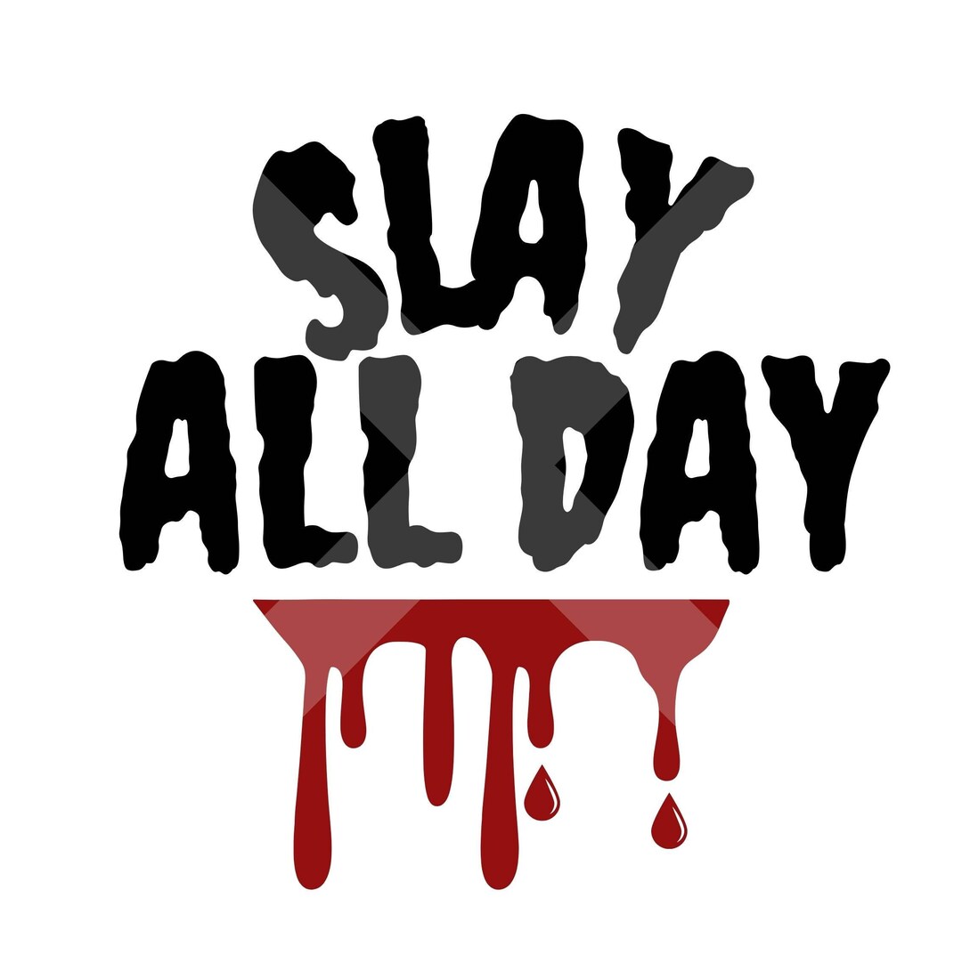 Slay All Day Murder True Crime Halloween Svg Png Jpg - Etsy