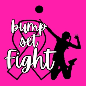 Bump, Set, Fight, Dig for a Cure, Breast Cancer Awareness, Pink Out ...