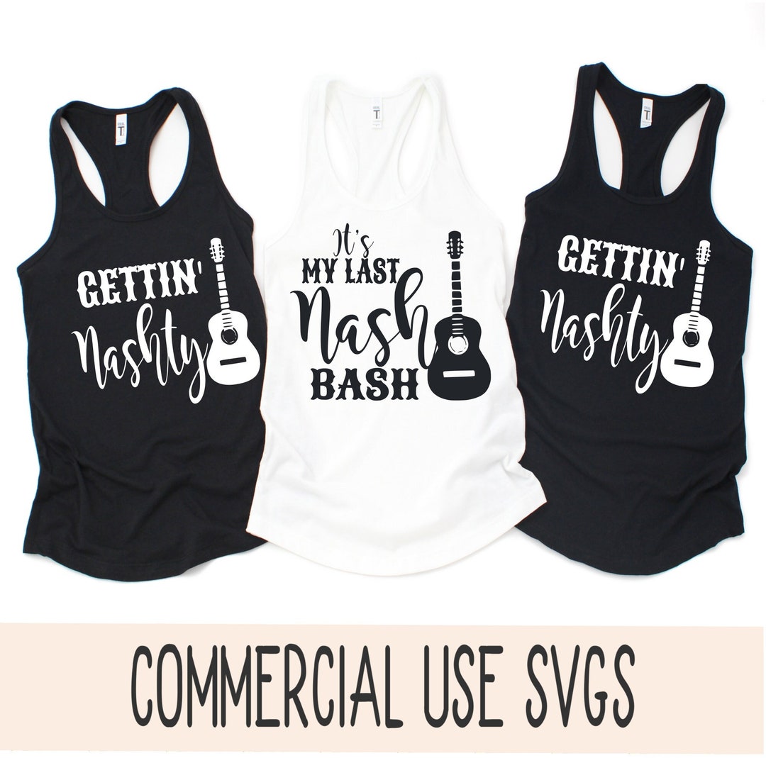 My Last Nash Bash Svg, Gettin Nashty Shirt Svg, Bridesmaid Proposal Svg ...