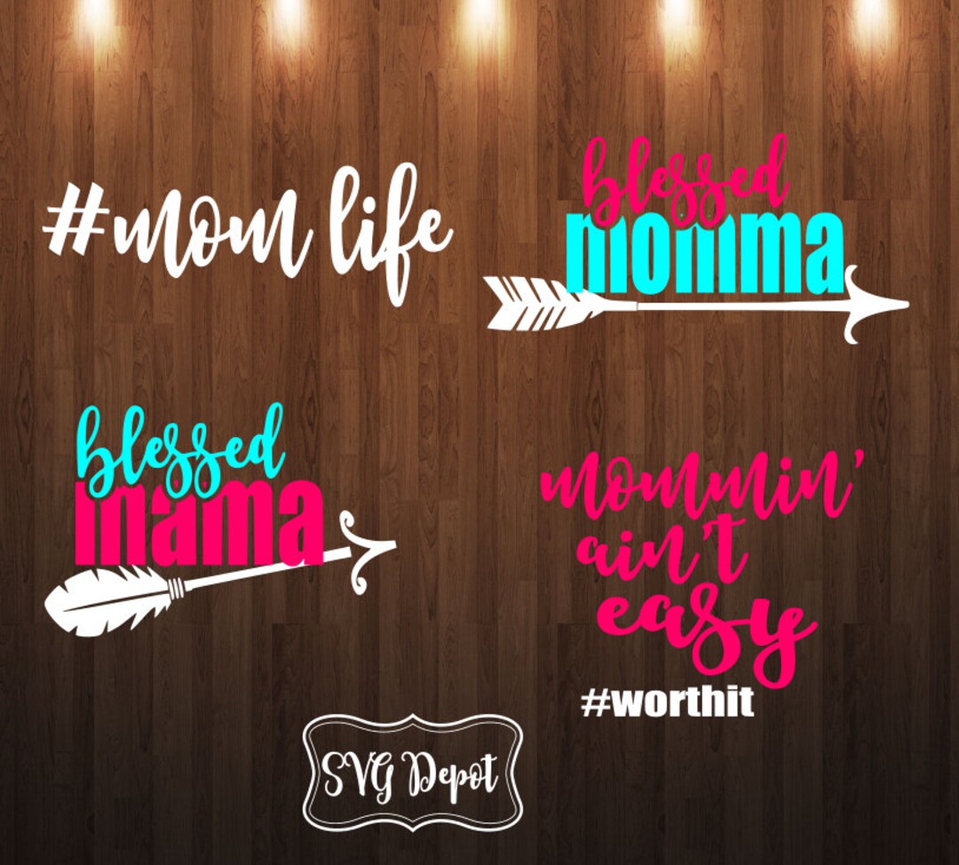 Mommin' Ain't Easy Svg File, Mom Life File, Blessed Mama Svg, Arrows ...