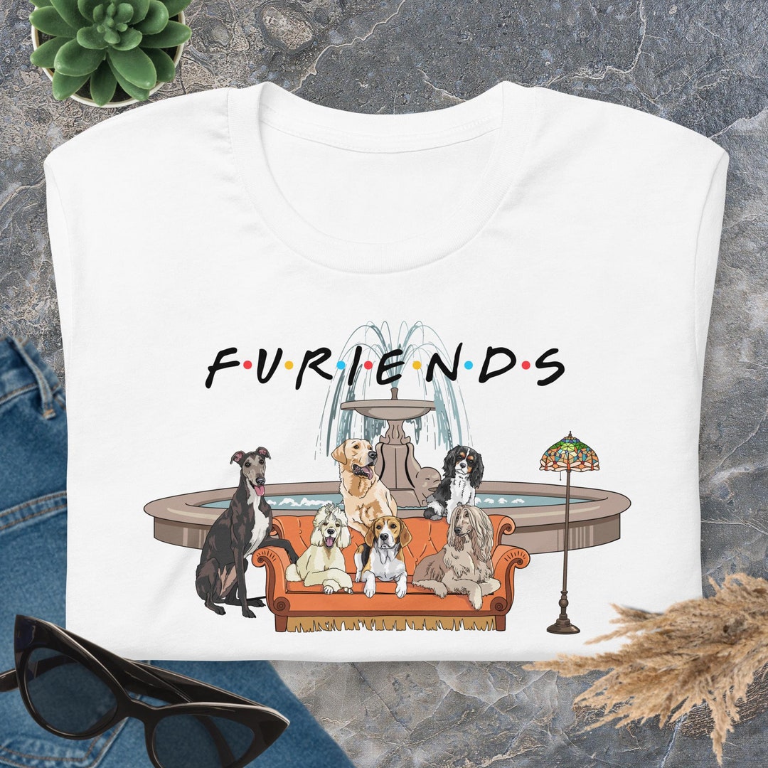 Furiends Dogs T-shirt | Friends Fan Art | Dogs of Friends | Friends T ...