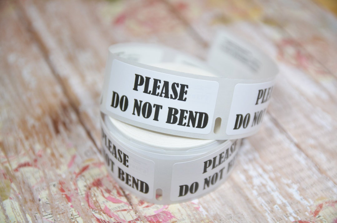 Please Do Not Bend Stickers 100-250-500 Label Roll 1" X 2" Please Do ...