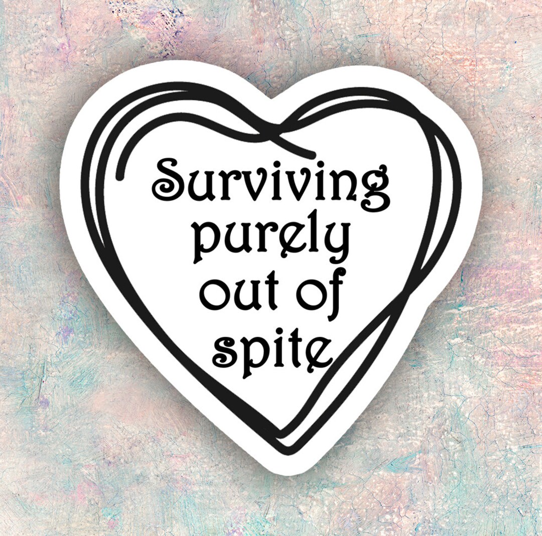 Surviving Purely Out of Spite Tumbler Sticker Free Shipping Stickers ...
