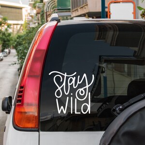 Stay Wild Decal, Stay Wild Sticker, Free Shipping, Car Window Decal ...