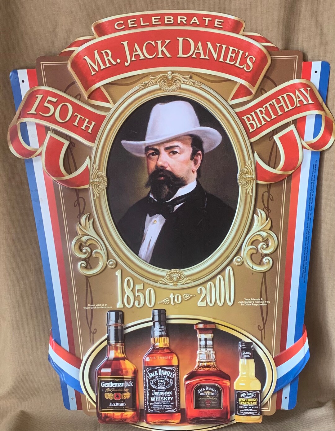 Jack Daniels Metal Sign, 150th Birthday, 1850-2000. NOTE: Please Be ...