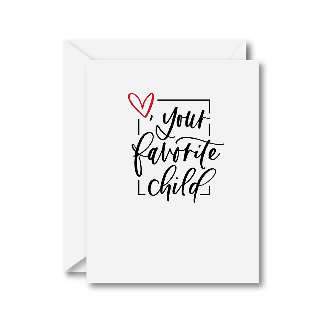 Love, Your Favorite Child | Card for Parents | Funny Card for Mom ...