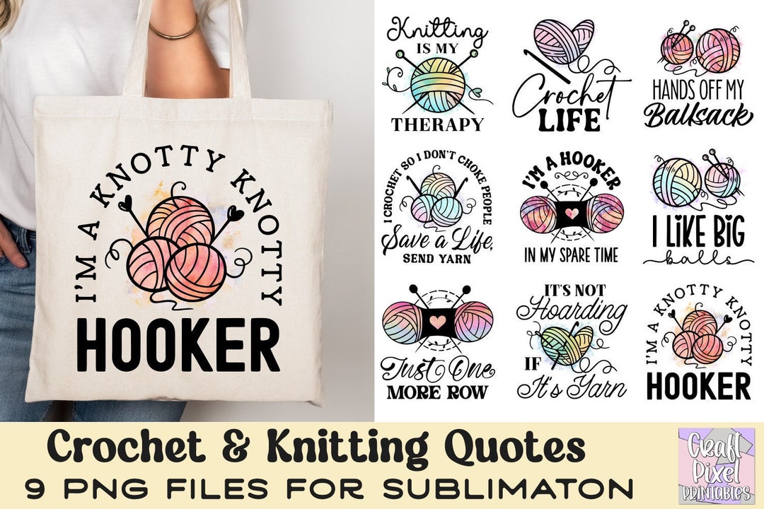 Knitting Quotes Png, Funny Crochet Png, Yarn Png, Crocheting Quotes Png ...