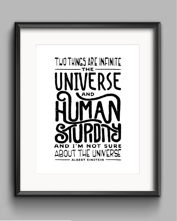 Quote Einstein Printable - "two Things Are Infinite, the Universe and ...
