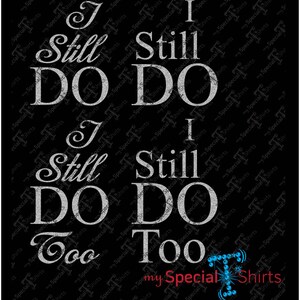 I Still Do and I Still Do Too SVG Instant Download Bundle, Husband and ...