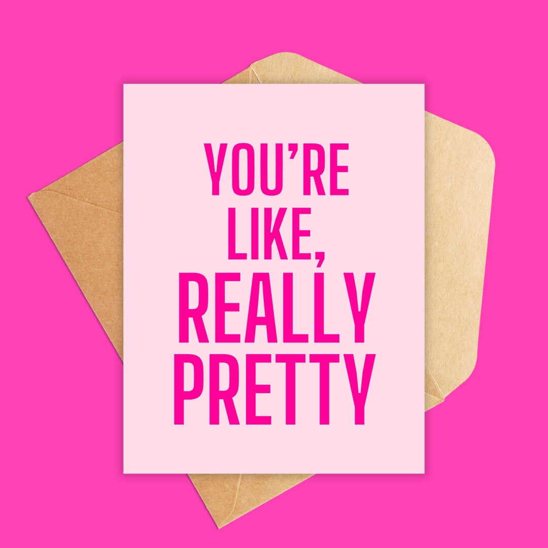 You're Like Really Pretty Greeting Card | Valentines Gift for Her ...