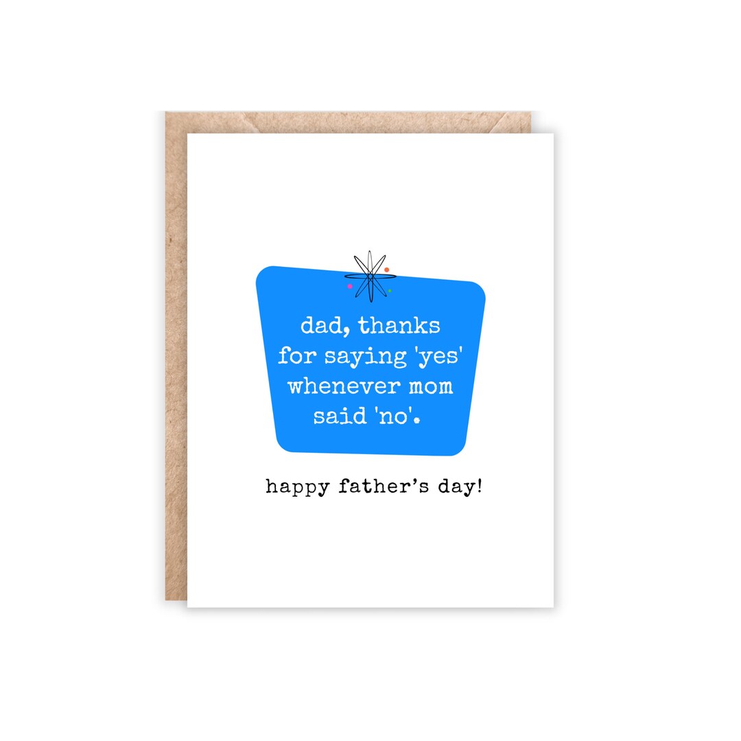 Dad Thanks for Saying Yes Greeting Card | Father's Day Card | Father's ...
