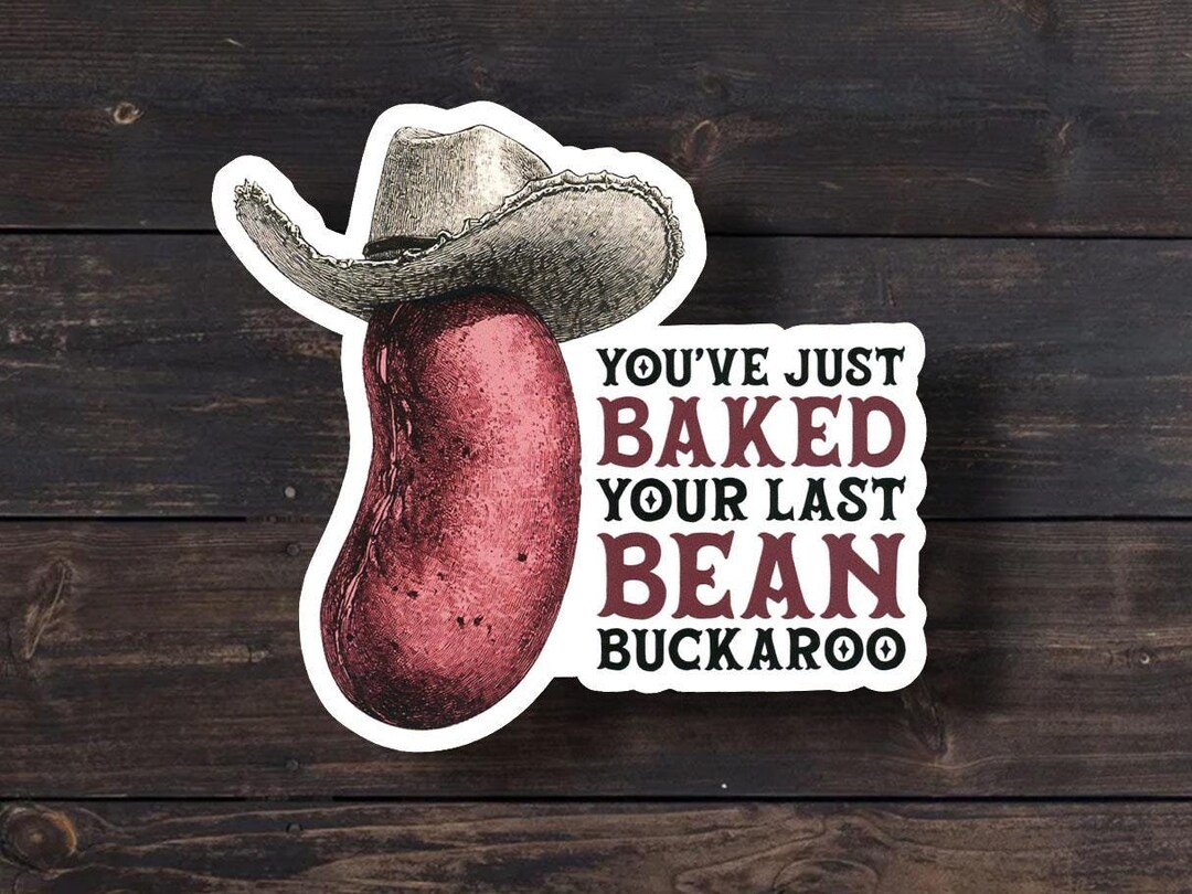Funny Cowboy Bean Buckaroo Sticker: Sarcastic Western Humor - Etsy