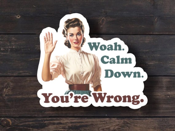 Woah Calm Down Meme Amazon.com: Woah, Calm Down! I'm Just Trying To