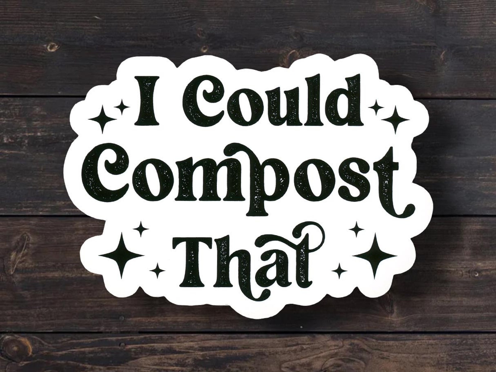 I Could Compost That Sticker, Funny Gardening Sticker, Gardener Sticker ...