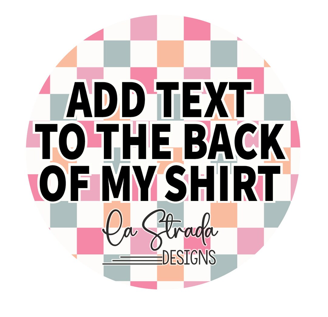 Add Text to the Back of My Shirt! - Etsy