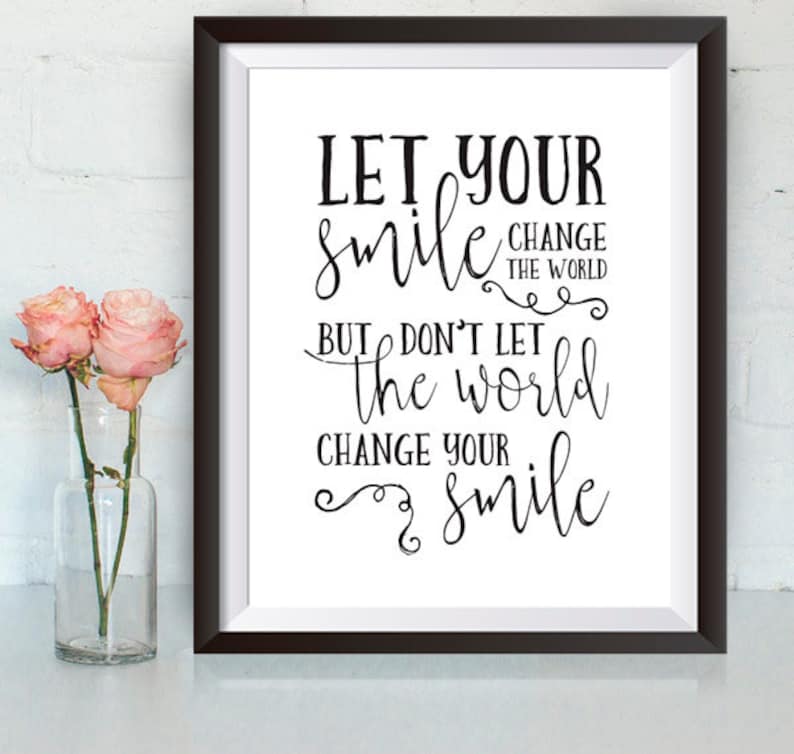Instant Download, Let Your Smile Change the World, 8x10, Inspirational ...