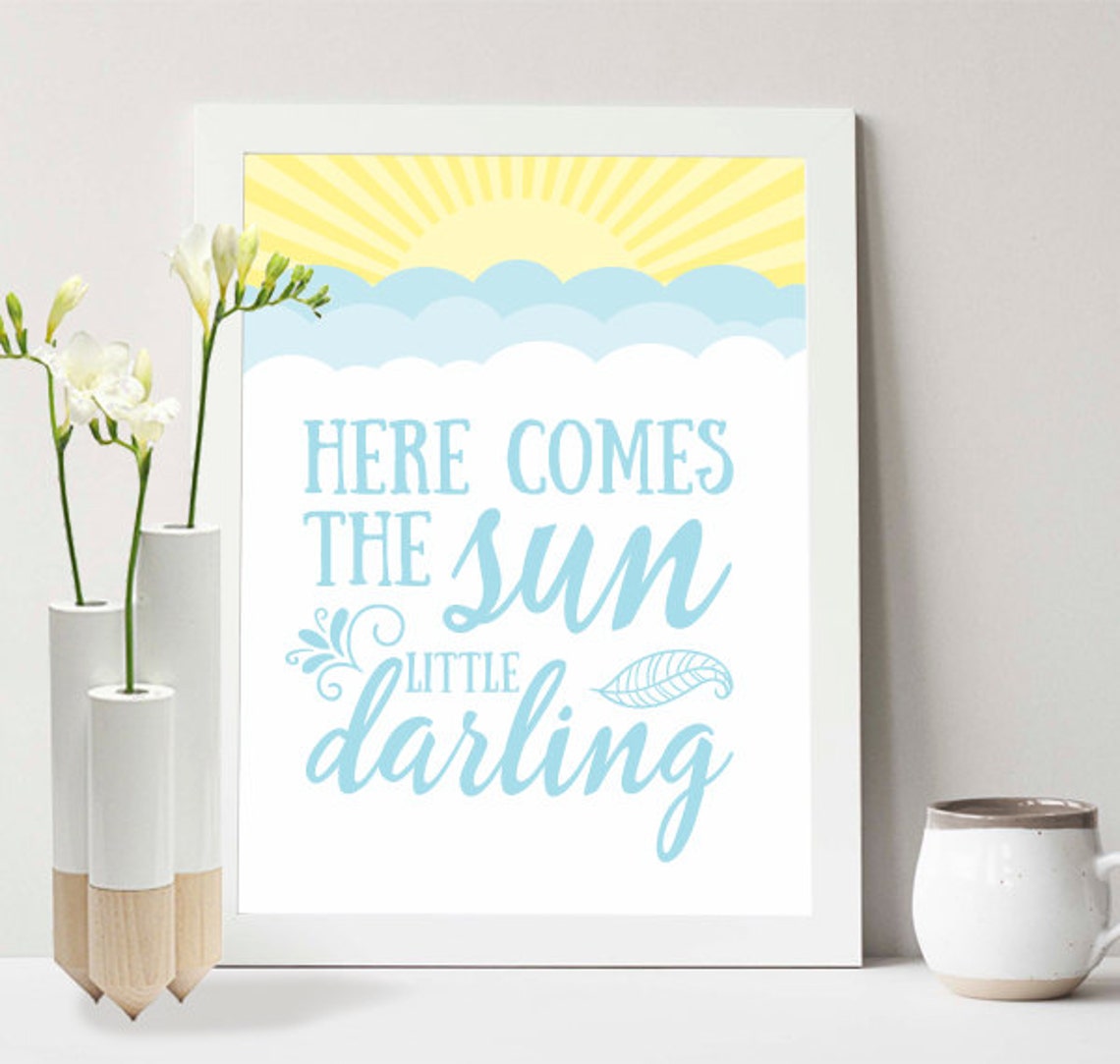 Buy One Get One - Here Comes the Sun Little Darling - 8x10 or 11x14 ...